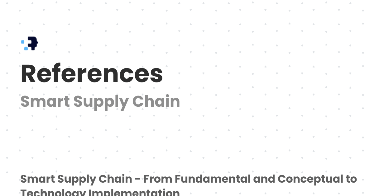 References | Smart Supply Chain - From Fundamental and Conceptual to Technology Implementation