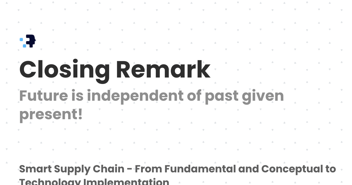 Closing Remark | Smart Supply Chain - From Fundamental and Conceptual ...